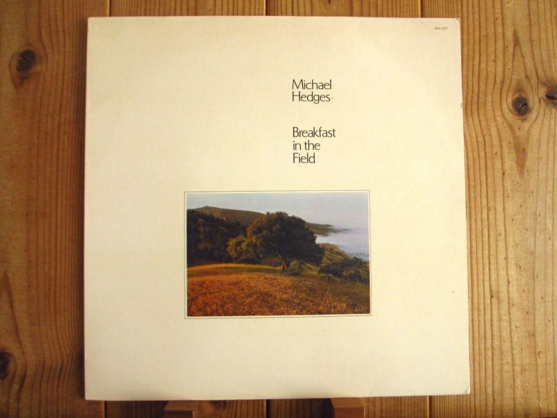 Michael Hedges / Breakfast In The Field - Guitar Records